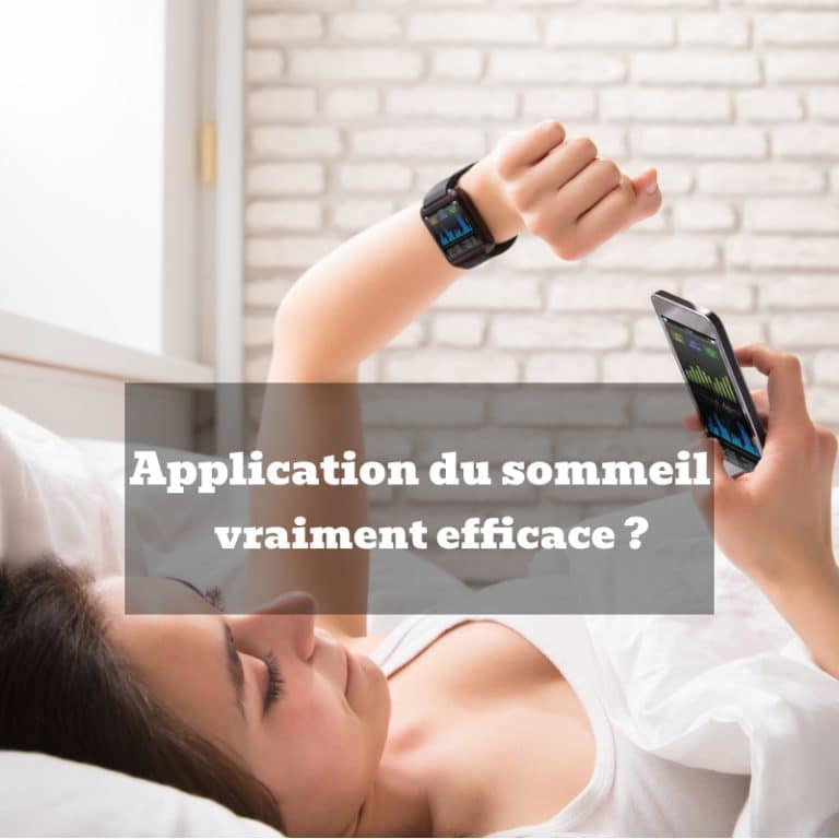 Application du sommeil : vraiment efficace ? - Sommeil.org