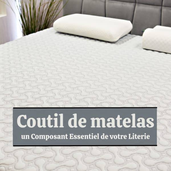 Coutil de matelas : un Composant Essentiel de votre Literie - Sommeil.org