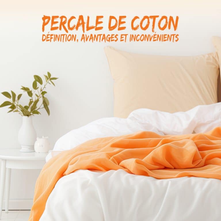 Percale de coton : Définition, Avantages et Inconvénients
